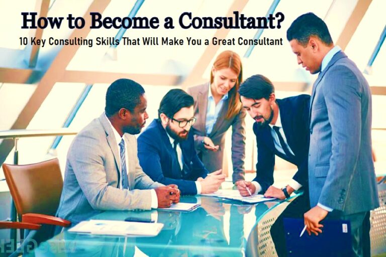 How to Become a Consultant: 10 Key Consulting Skills – SciTech Society