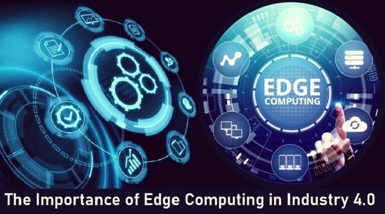 The Importance of Edge Computing in Industry 4.0